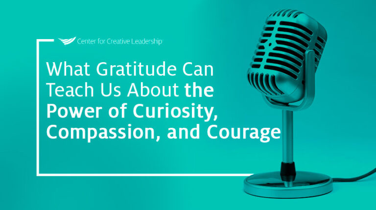 Podcast: The 3 C's: Curiosity, Compassion, & Courage | CCL